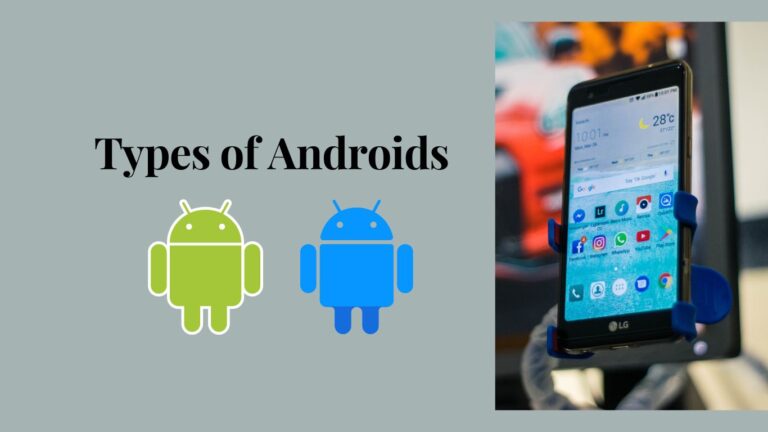 Types of Androids - Open Gadget 24